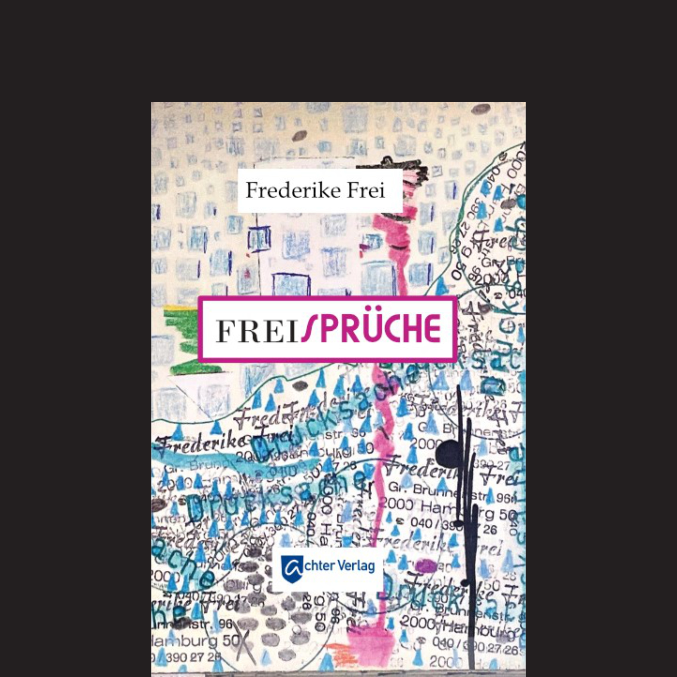 Frederike Frei: Freisprüche